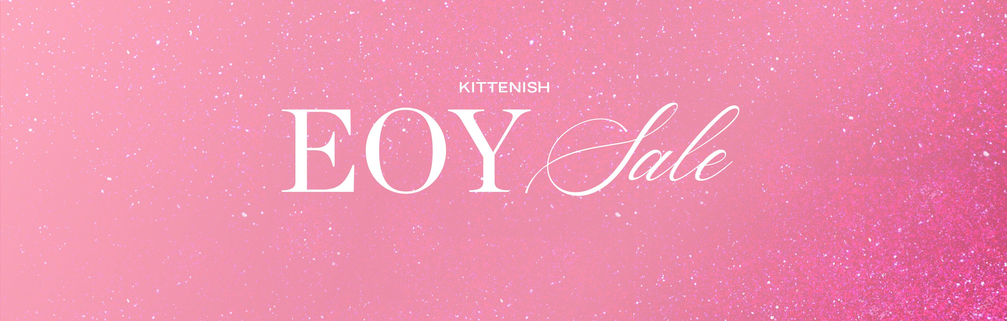 EOY Sale – Kittenish